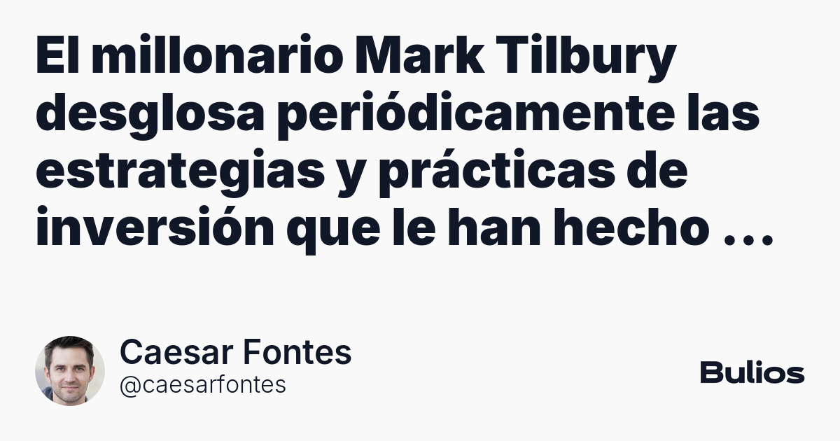 El millonario Mark Tilbury recomienda estos 3 fondos indexados que te ...